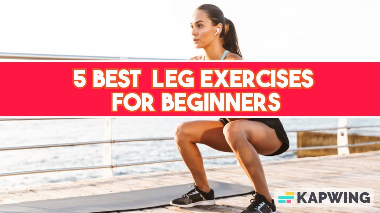 5 Beginner Leg Exercises to Boost Strength and Get Toned - YouTube