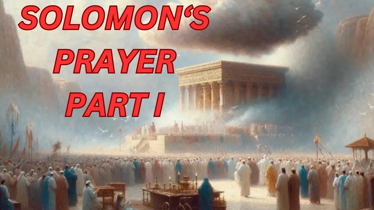 SOLOMON'S PRAYER PART I - YouTube
