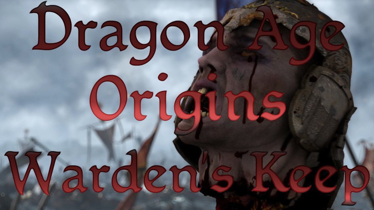 Let's Play: Dragon Age Origins - Warden's Keep - YouTube