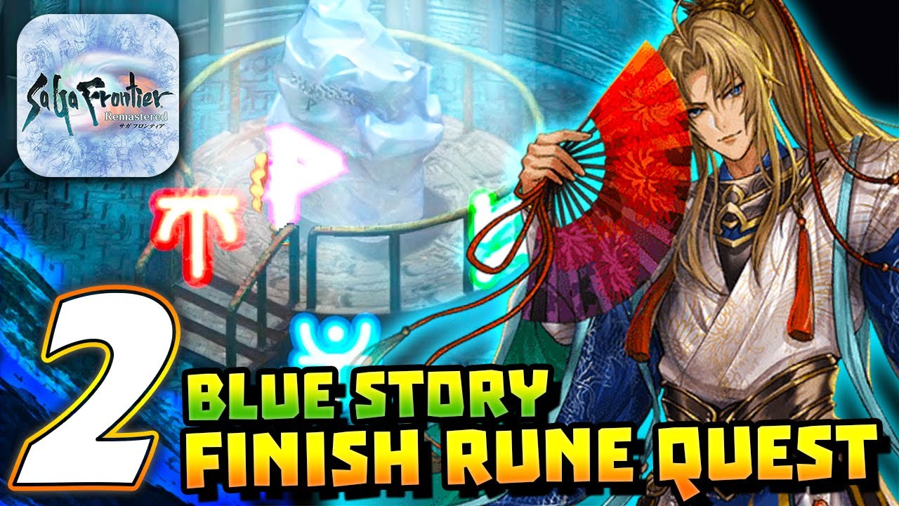 SAGA FRONTIER REMASTERED BLUE: PART 2 Complete All Rune Quest, Light ...