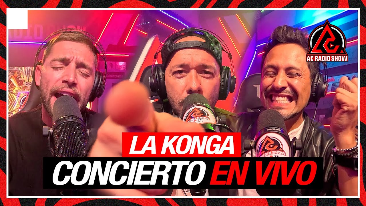 LA KONGA: Concierto En Vivo de SUS MEJORES CANCIONES en AC RADIO SHOW ...