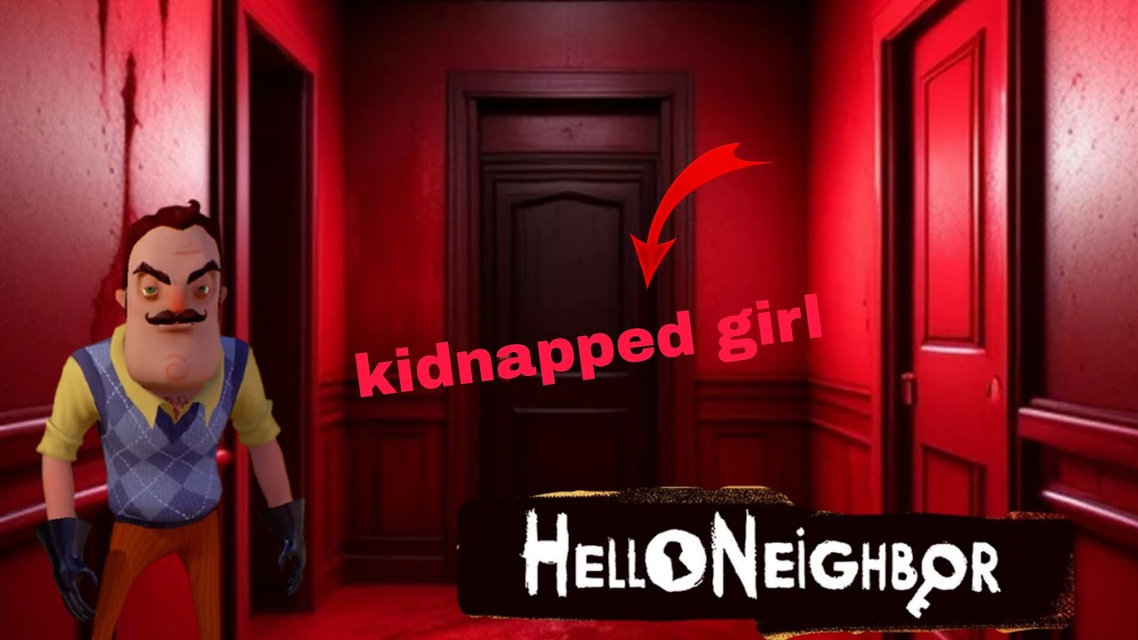 A kidnapped girl in this room [Hello Neighbor] - YouTube