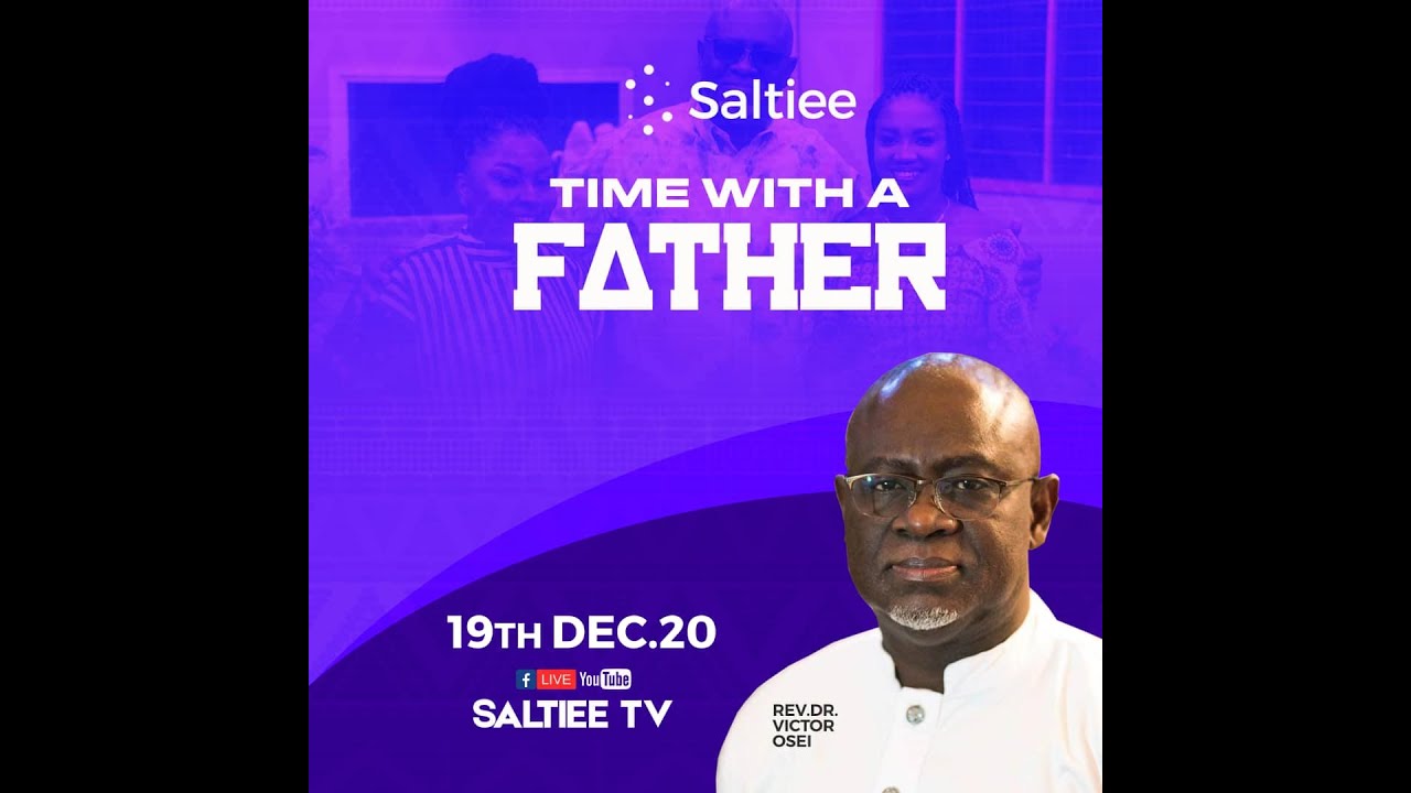 TIME WITH A FATHER : Rev. Dr. Victor Osei - YouTube