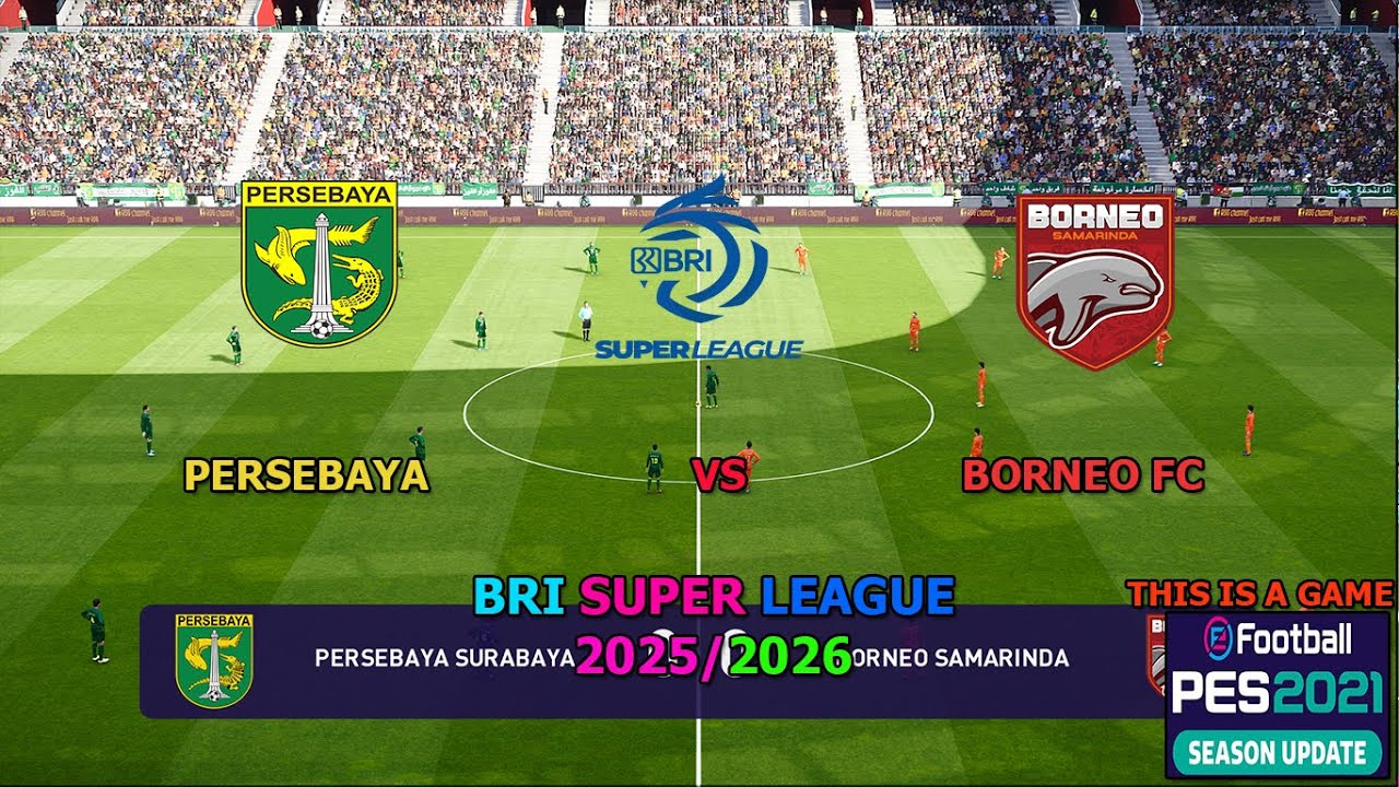 PERSEBAYA SURABAYA VS BORNEO FC (BRI SUPER LEAGUE 2025, THIS IS A ...