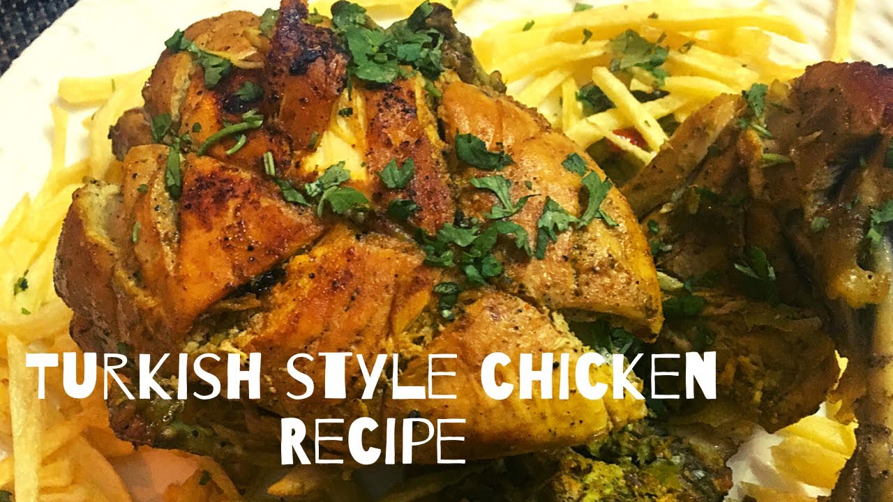 Turkish Style Chicken | #HappyCookingToYou | Whole Chicken Roast | Şiş ...