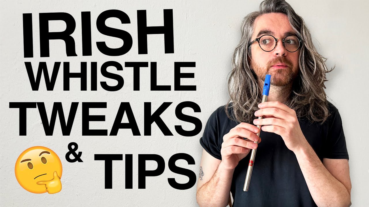 Irish Tin Whistle Tweaks and Tips - YouTube
