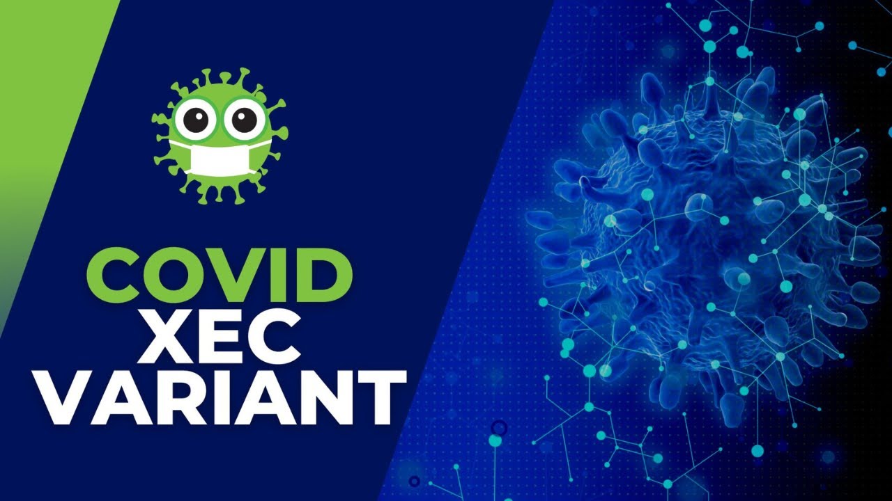 New Covid Variant XEC Rising: What You Need to Know! | Most Viral Today ...
