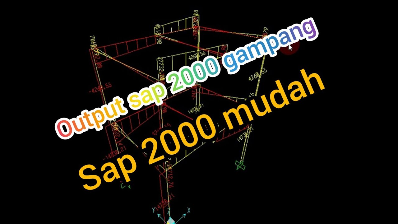 PART 3 Cara mengolah output SAP 2000 bangunan 2 lantai sederhana, SAP ...