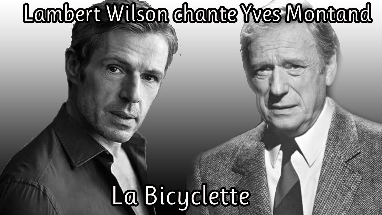 Lambert Wilson chante Yves Montand | La Bicyclette | Montreal 2017 - YouTube