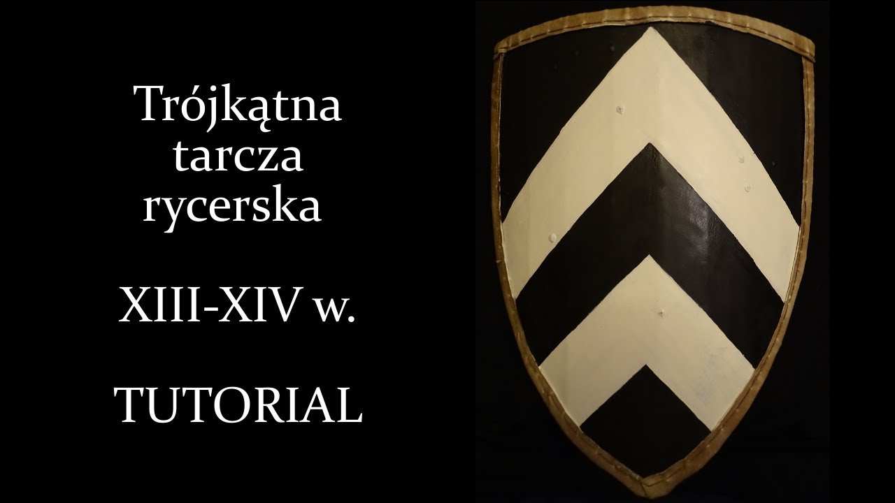 Trójkątna tarcza średniowieczna, rycerska z XIII - XIV w. - tutorial ...