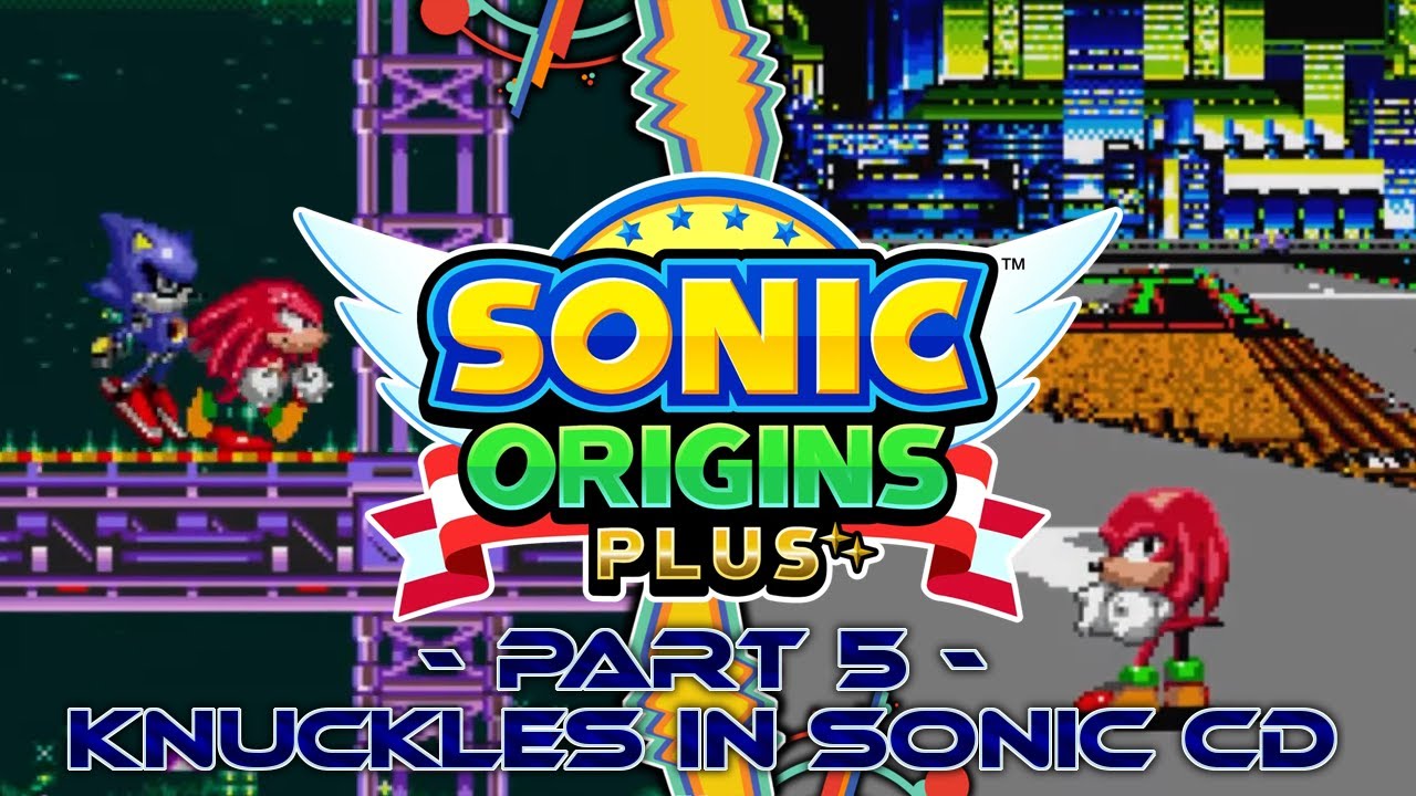 Sonic Origins Plus (PC) Pt.5 - Knuckles in Sonic The Hedgehog CD (1080p ...