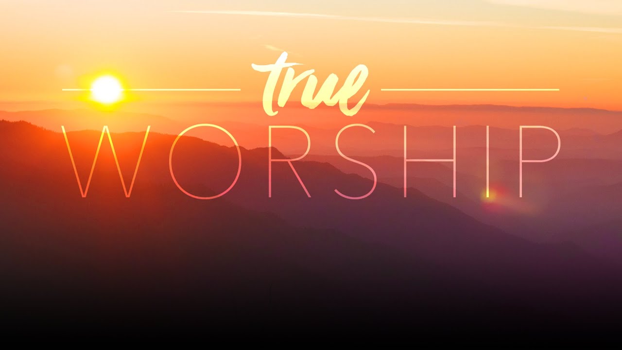 True Worship - What does it look like? - YouTube