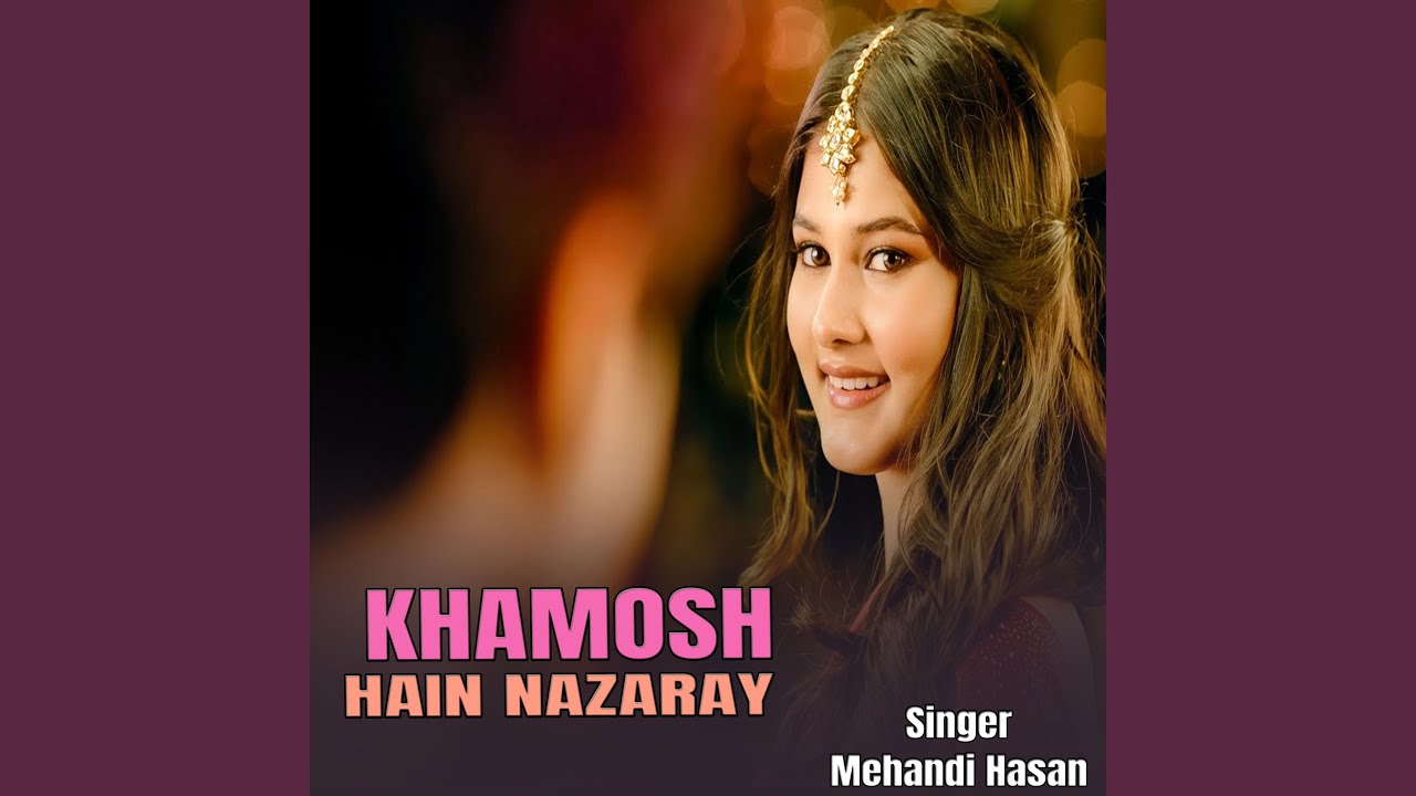 KHAMOSH HAIN NAZARAY - YouTube