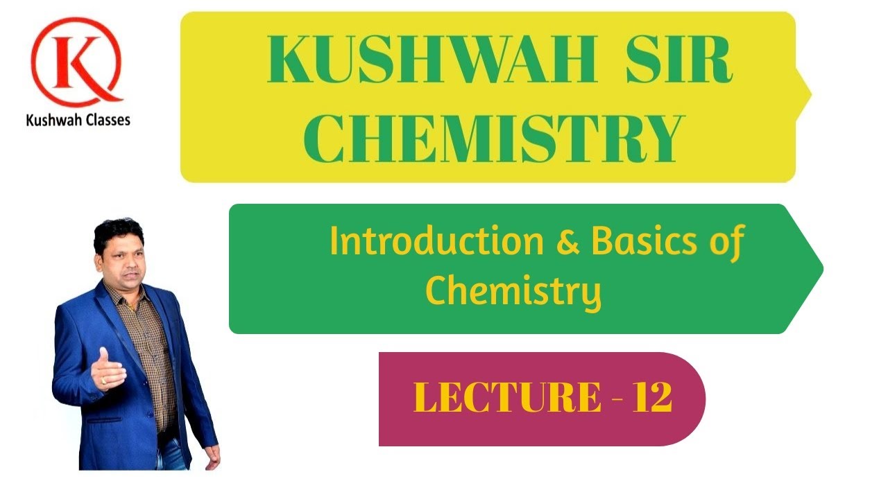 Introduction & Basics of Chemistry (Lecture - 12) - YouTube