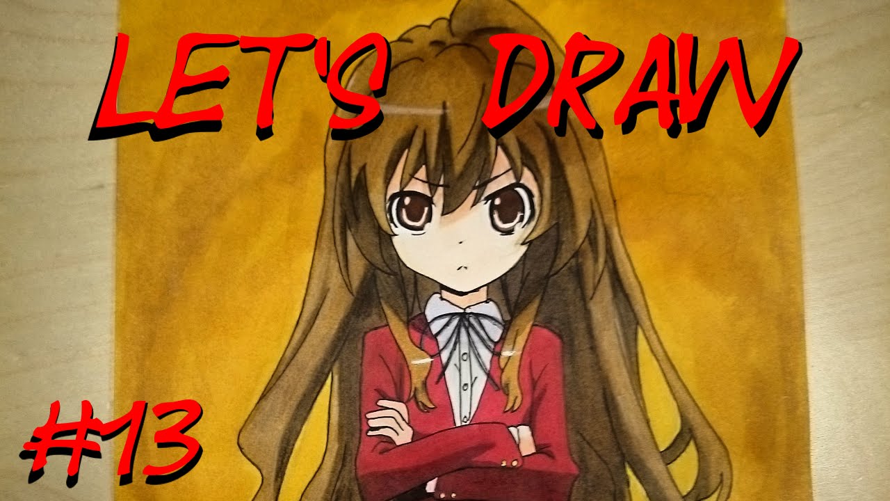 Let´s Draw #13 Taiga Aisaka - speed drawing - YouTube