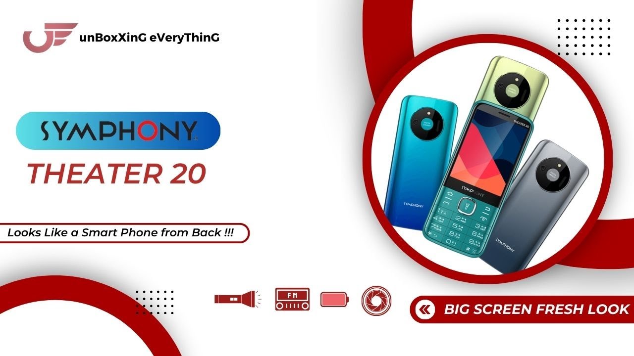 Symphony Theater 20 Unboxing | New Look Phone | Fresh Design Feature ...