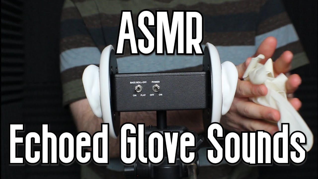 ASMR: Latex Glove Sounds w/ Echo Effect - YouTube