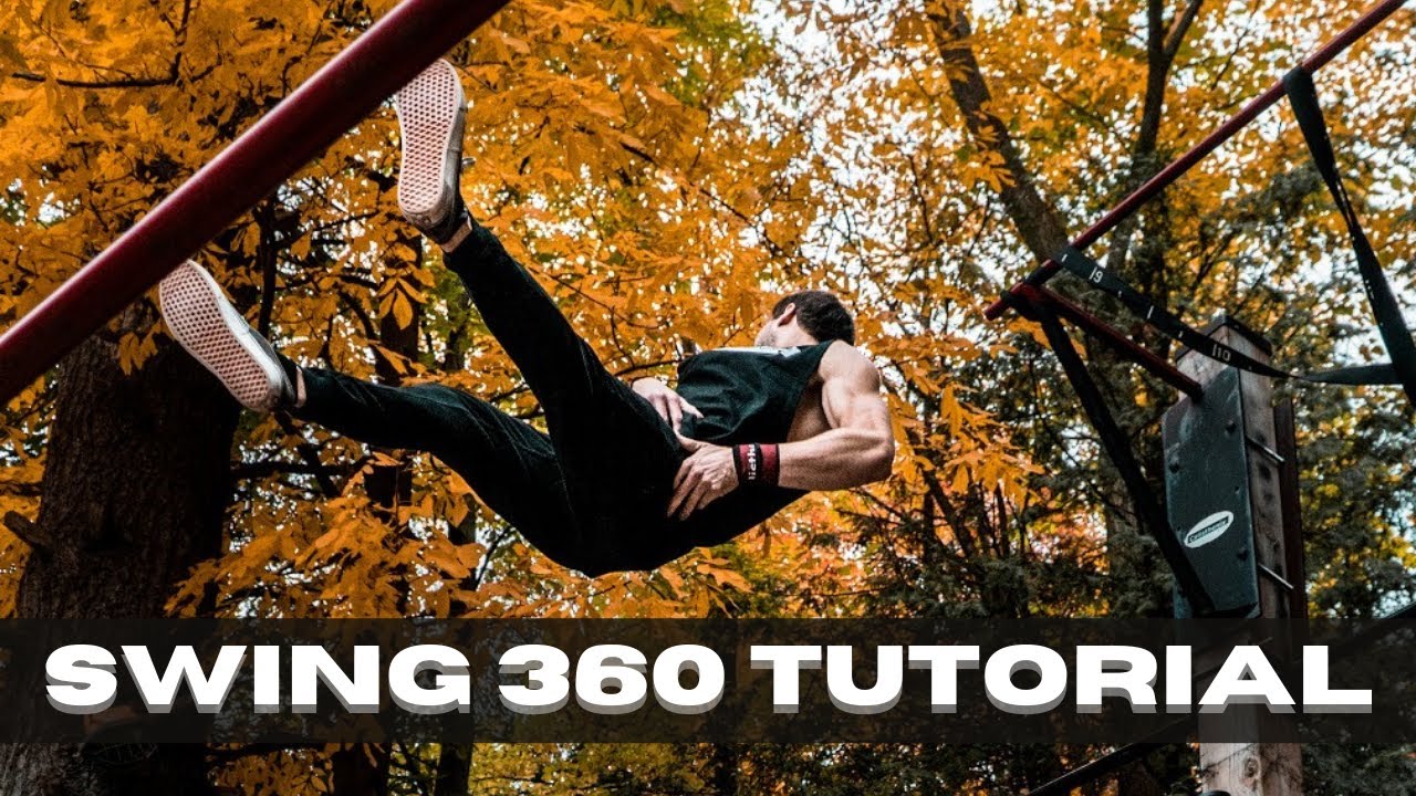 Swing 360 Tutorial - Freestyle Calisthenics - YouTube