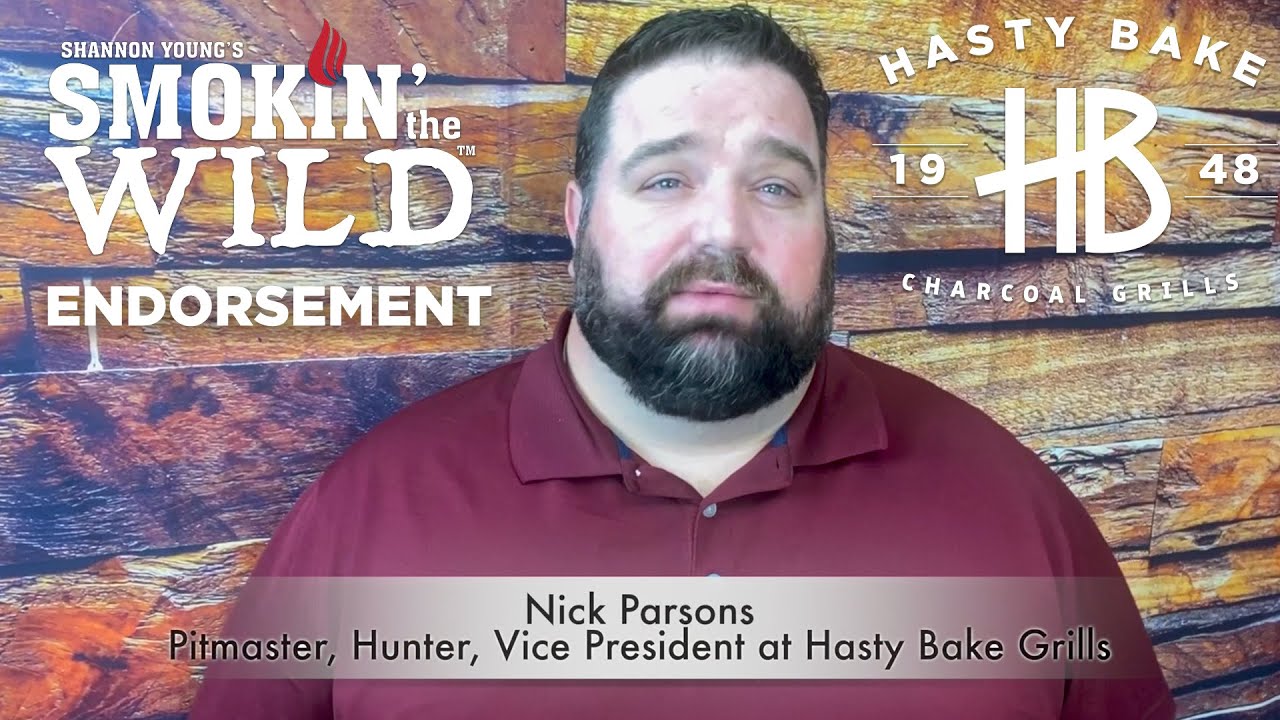 Endorsement from Nick Parsons at Hasty Bake Grills - Smokin' the Wild ...