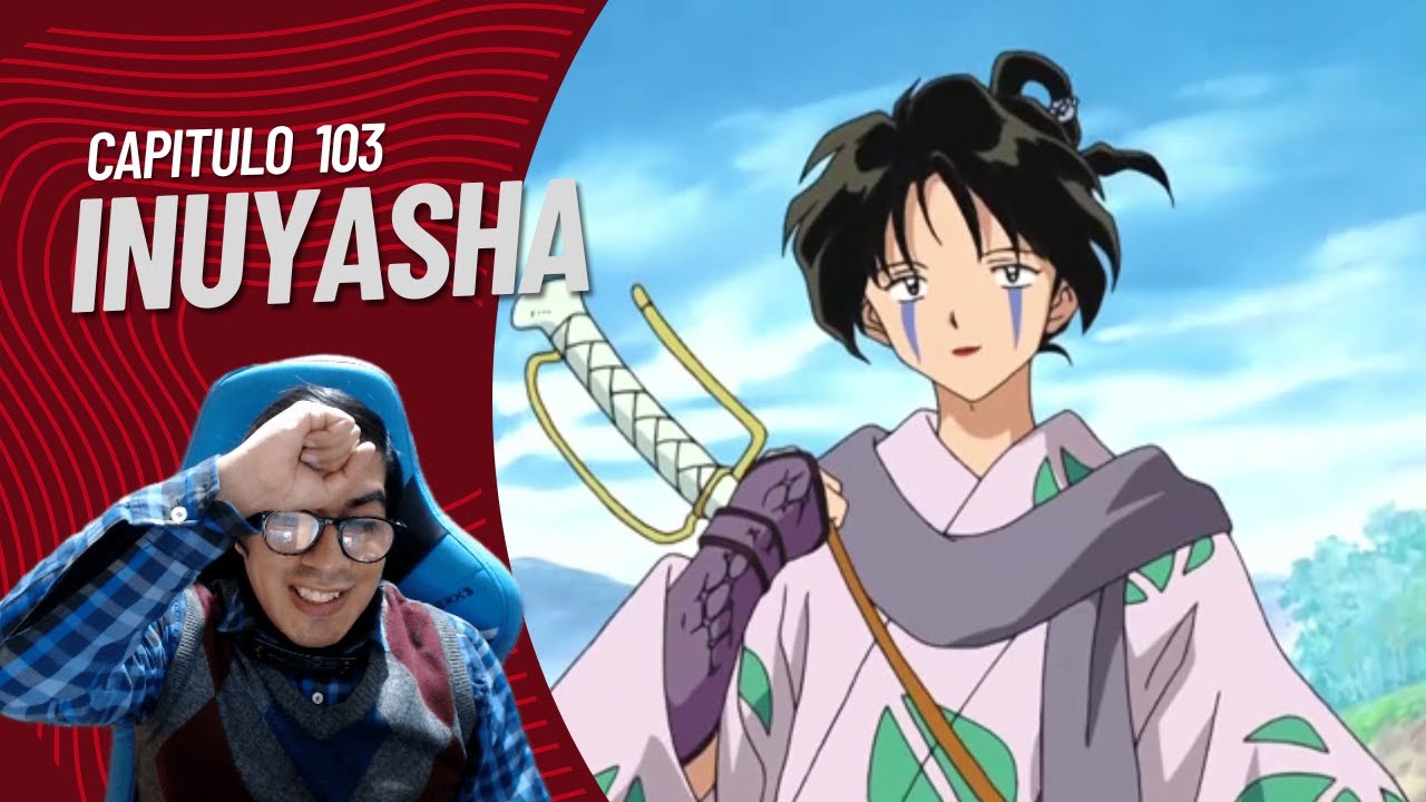 InuYasha Capitulo 103 "El regreso de los Shichinintai" | Reaccion ...