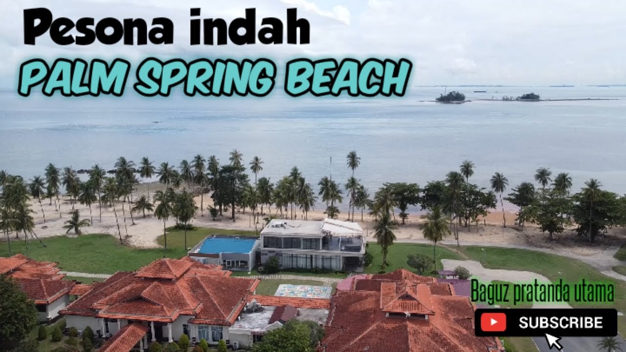 Pesona indah di Palm spring beach nongsa may 2020 - YouTube