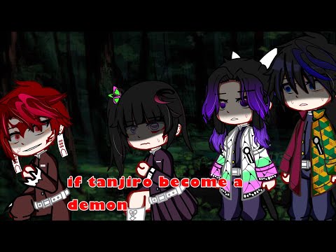 if tanjiro become a demon || gacha club || || kny || || my au ||