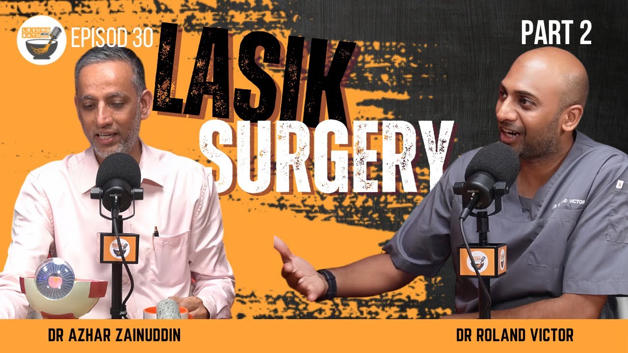 LASIK SURGERY ( PART 2) | DR ROLAND VICTOR FT DR AZHAR ZAINUDDIN - YouTube
