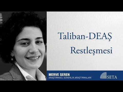 Merve Seren | Taliban-DEAŞ Restleşmesi