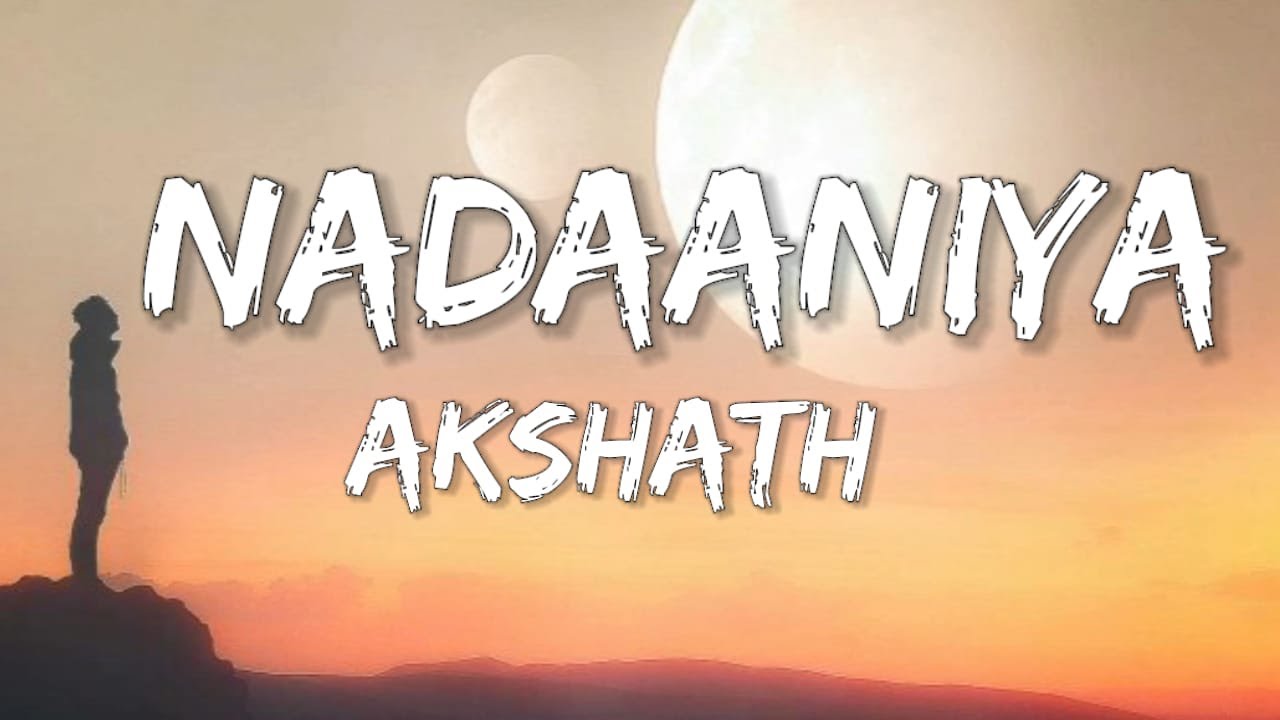 Akshath - Nadaaniyan (Lyrics) - YouTube Music