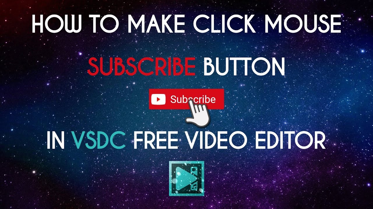 How to make Mouse Click Subscribe Button using VSDC | Tutorial ...