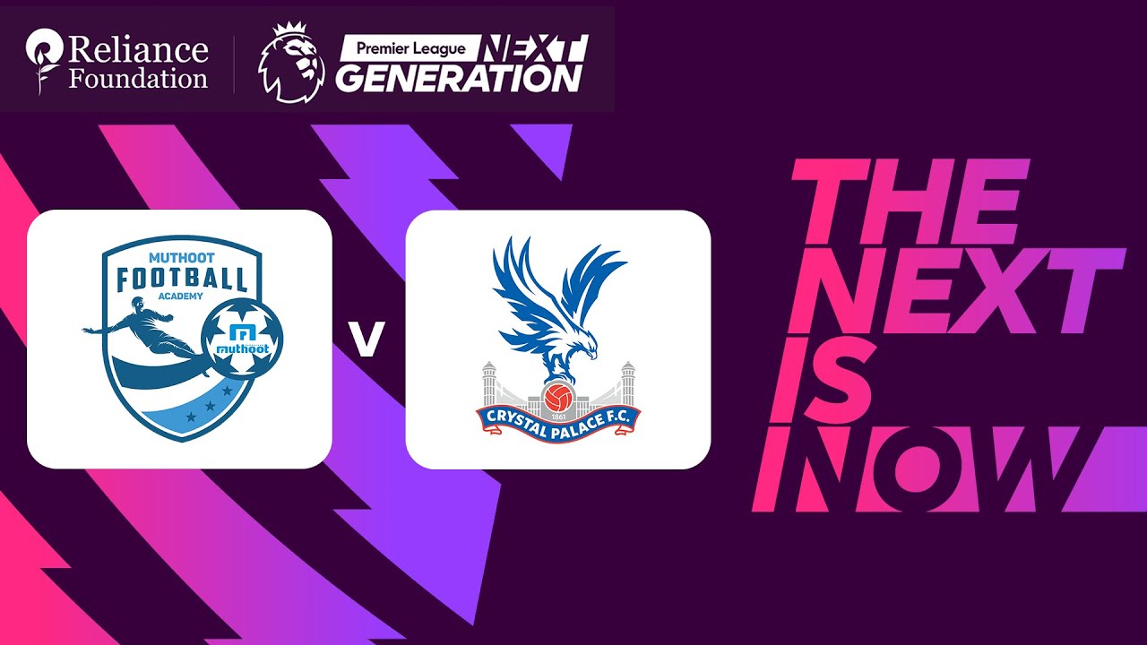 Muthoot FA vs Crystal Palace | Premier League Next Generation Cup 2024 ...