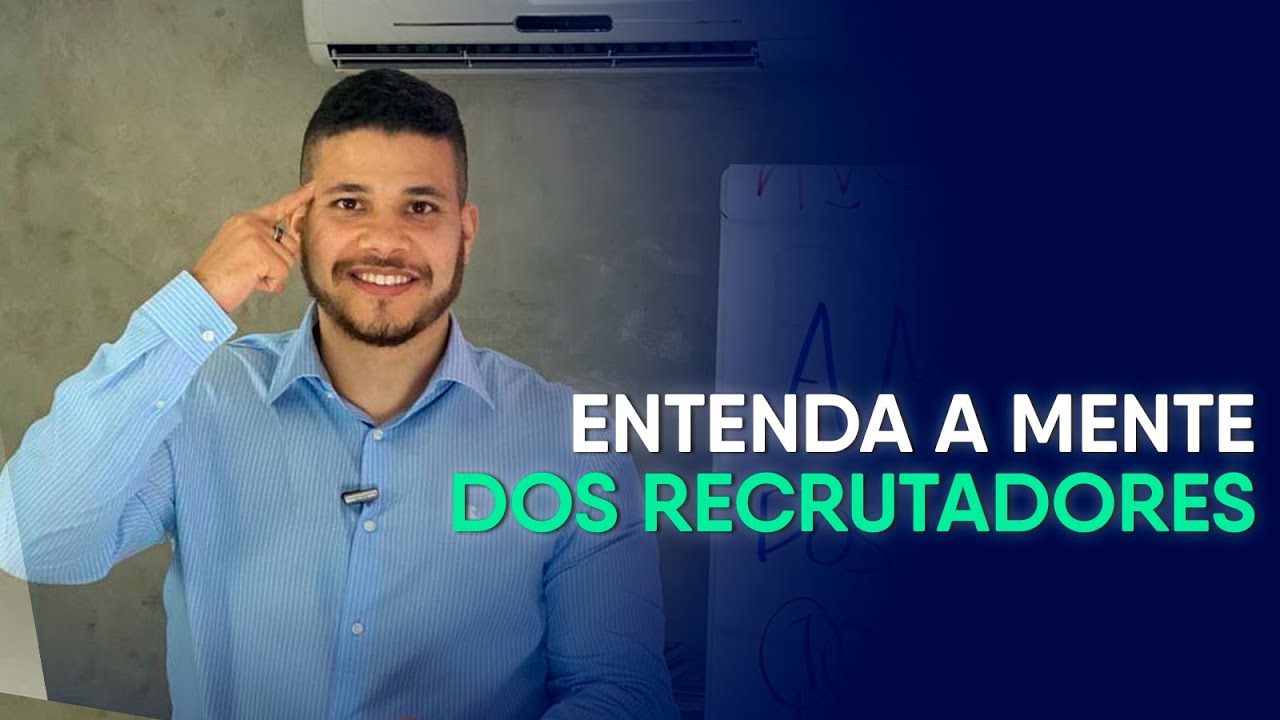 ENTENDA A MENTE DOS RECRUTADORES - YouTube