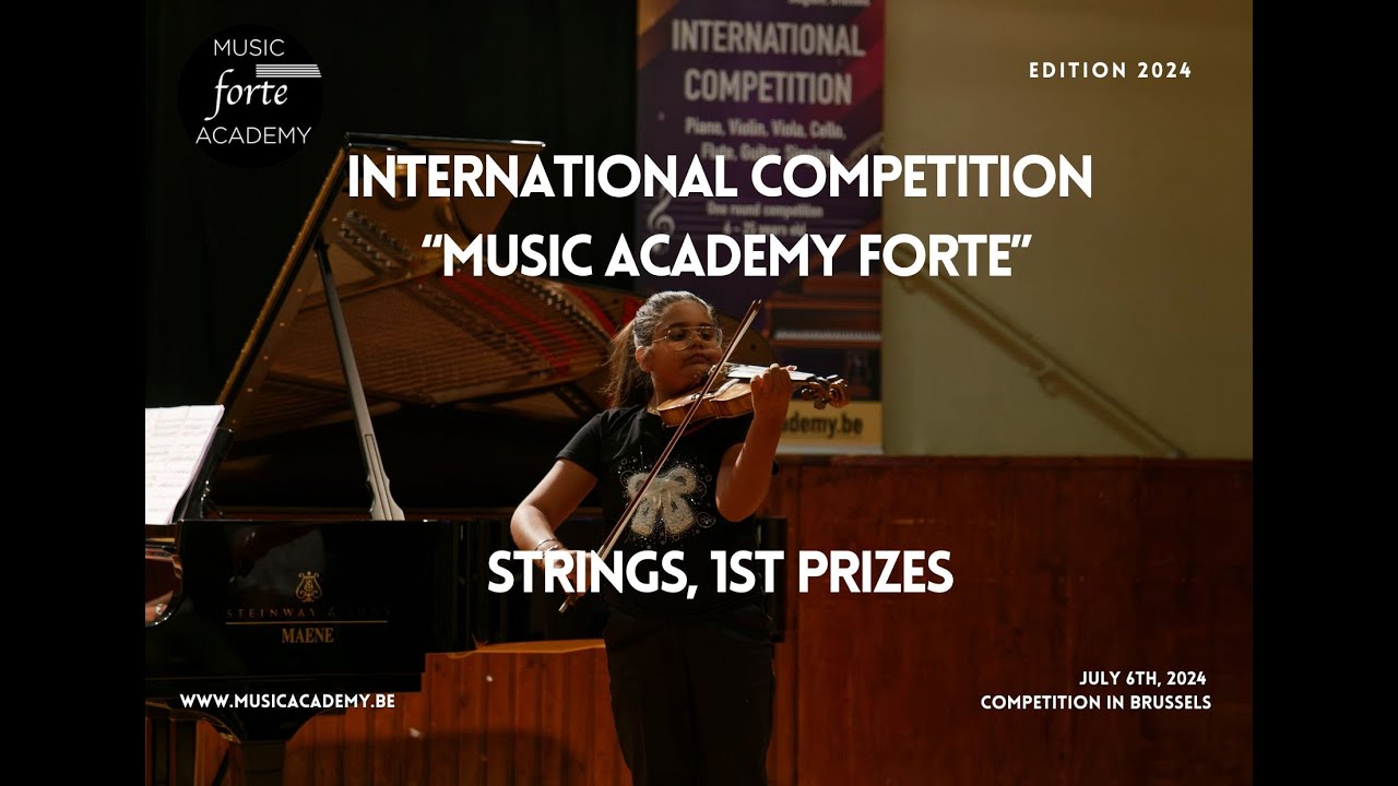 International Competition "MUSIC ACADEMY FORTE" : Strings 2024, 1st prizes - YouTube