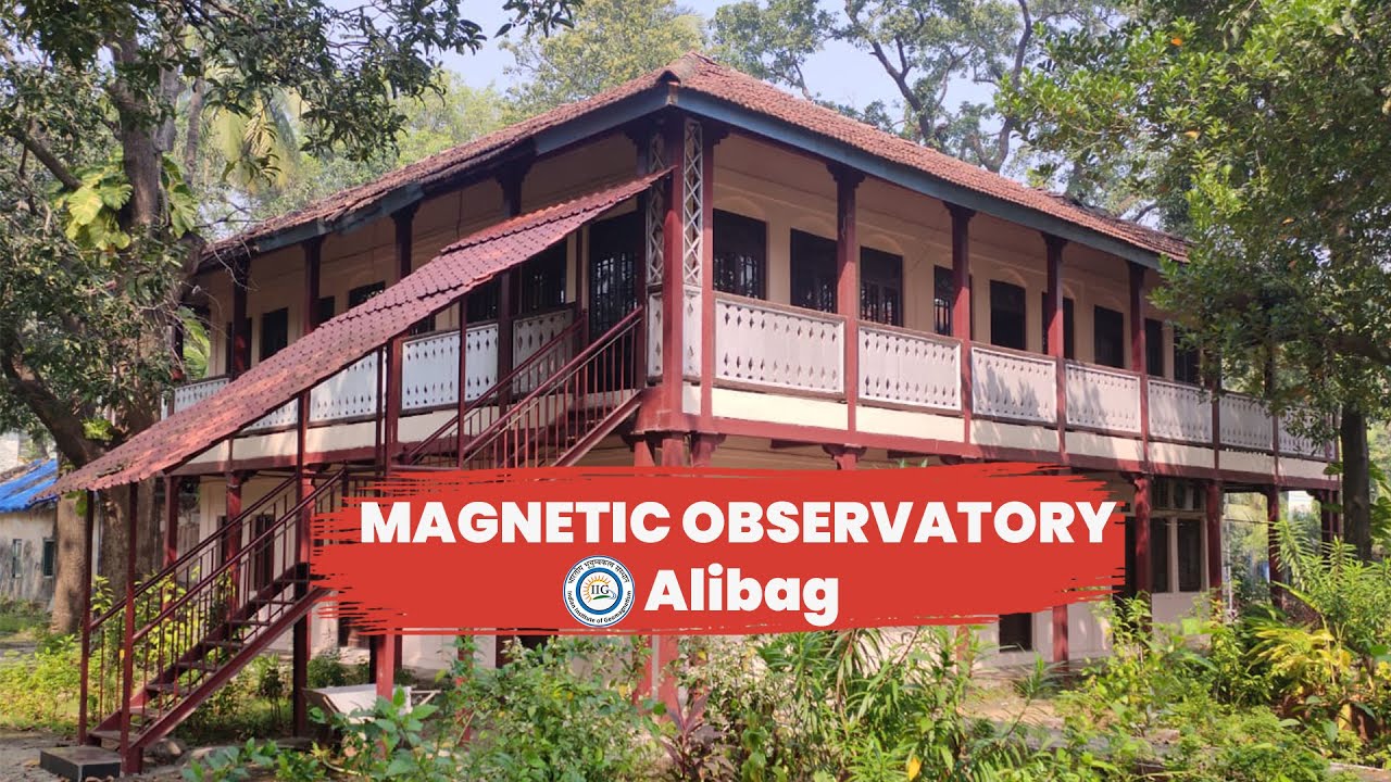 Magnetic Observatory Alibag | Since April 1904 | Colaba Observatory ...