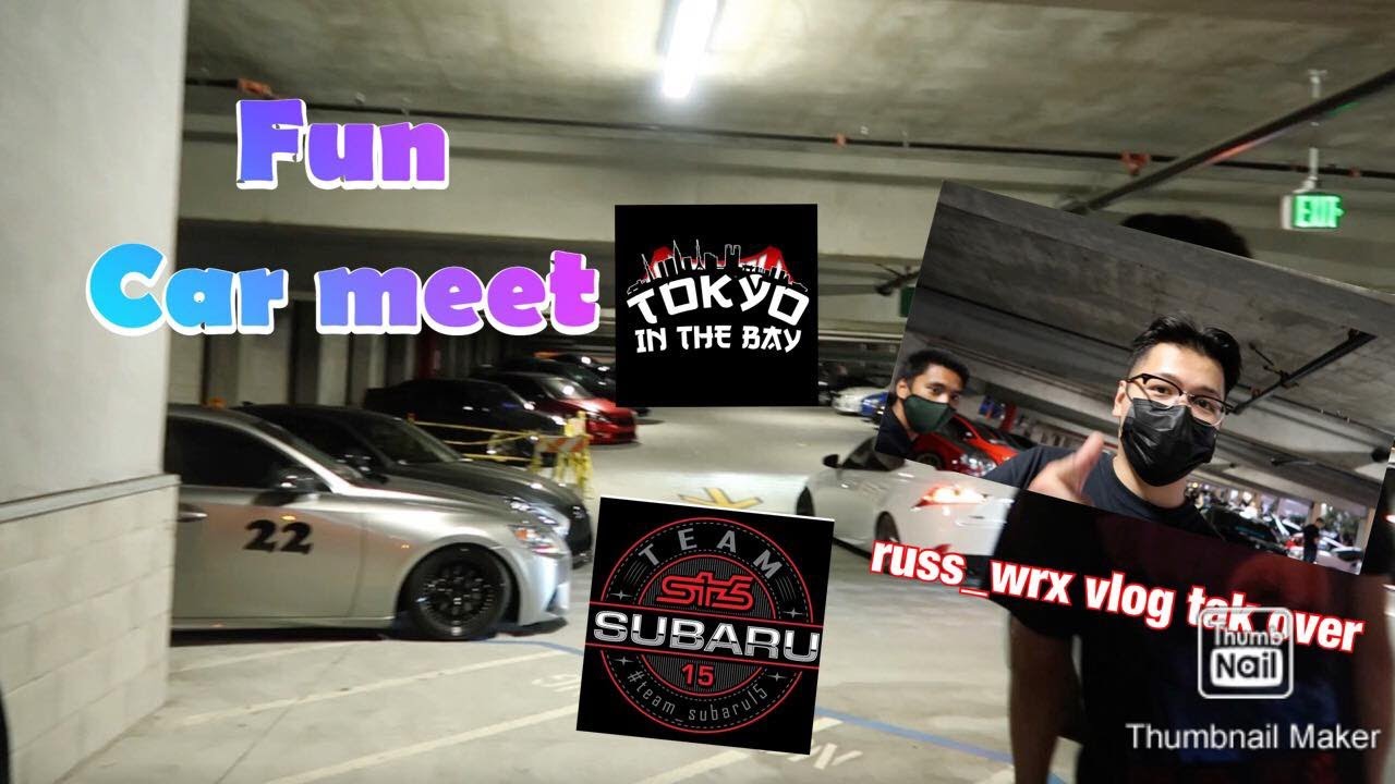 California car meets (Tokyo in the bay x Team Subaru 15 meet) - YouTube