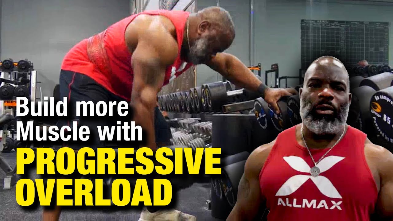 Build More Muscle with Progressive Overload Training - YouTube