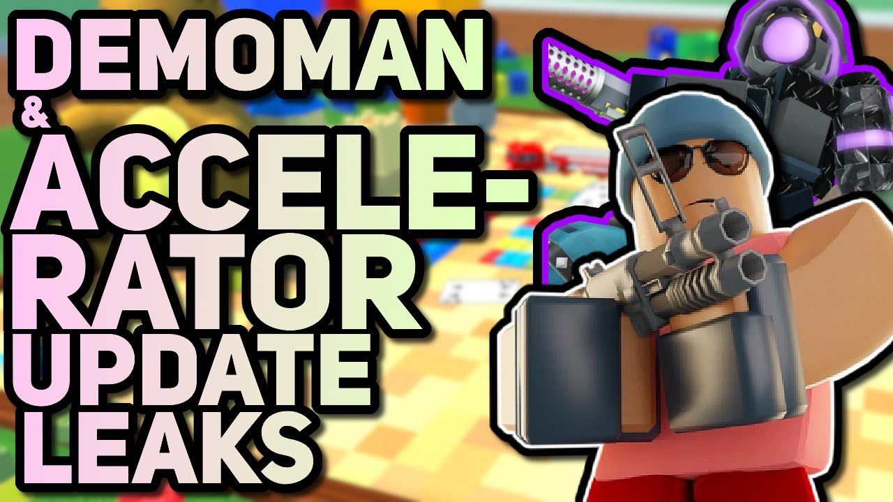 ACCELERATOR & DEMOMAN REWORK UPDATE - TDS MAY UPDATE LEAKS - YouTube