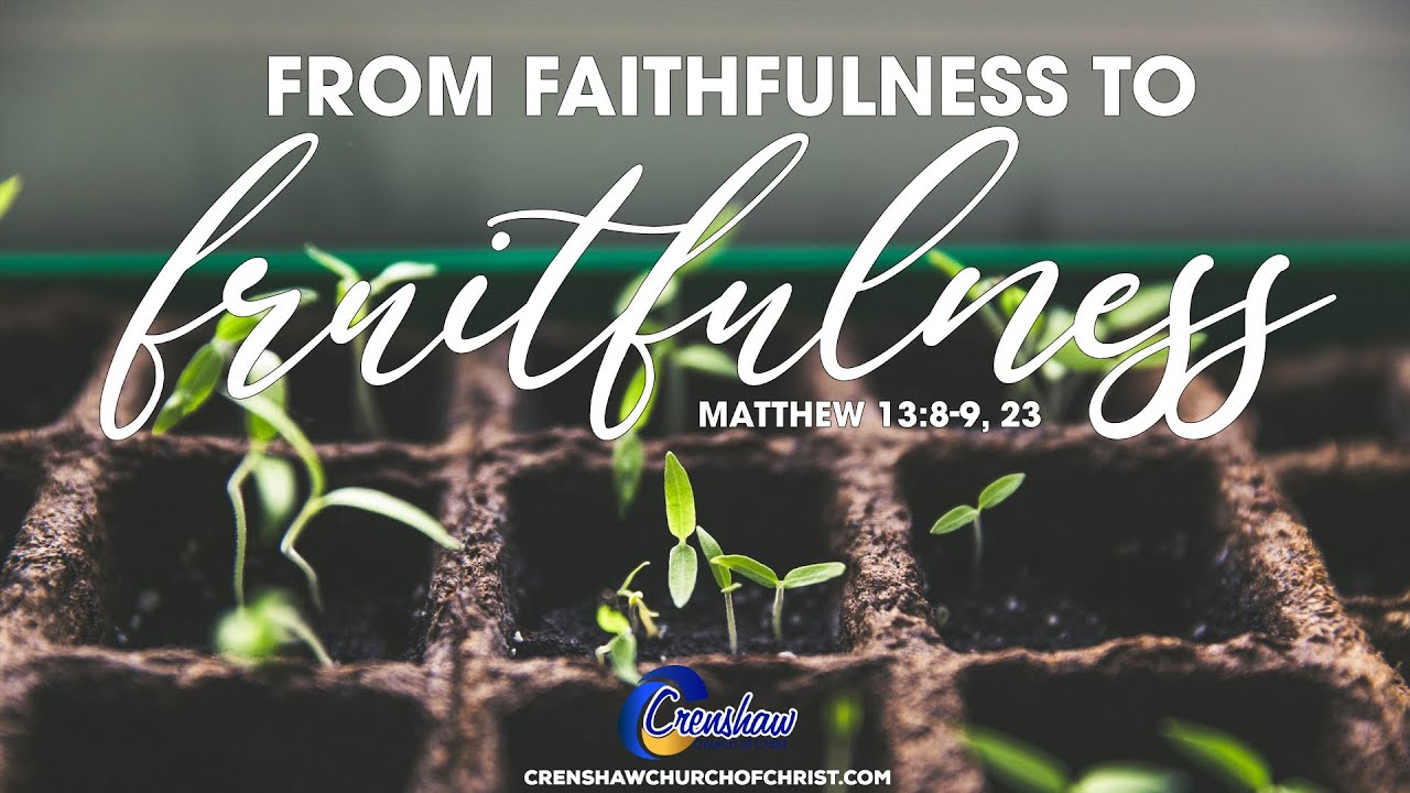 Worship Service - “From Faithfulness to Fruitfulness” - YouTube