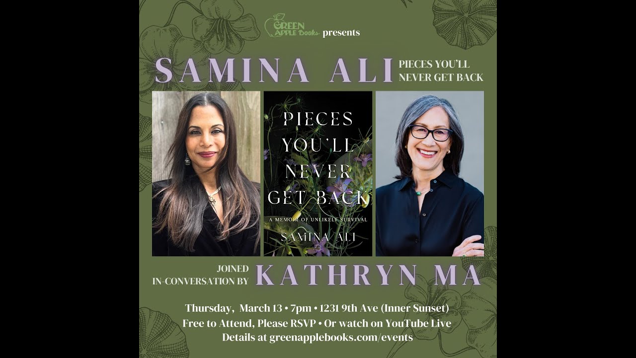Samina Ali with Kathryn Ma: Pieces You'll Never Get Back - YouTube