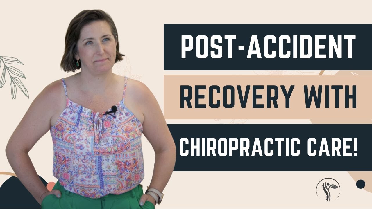 Post-Accident Recovery With Chiropractic Care | Kirstin's Success Story ...