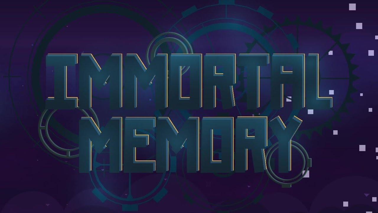 Immortal Memory by icewither - Geometry Dash 2.2 - YouTube