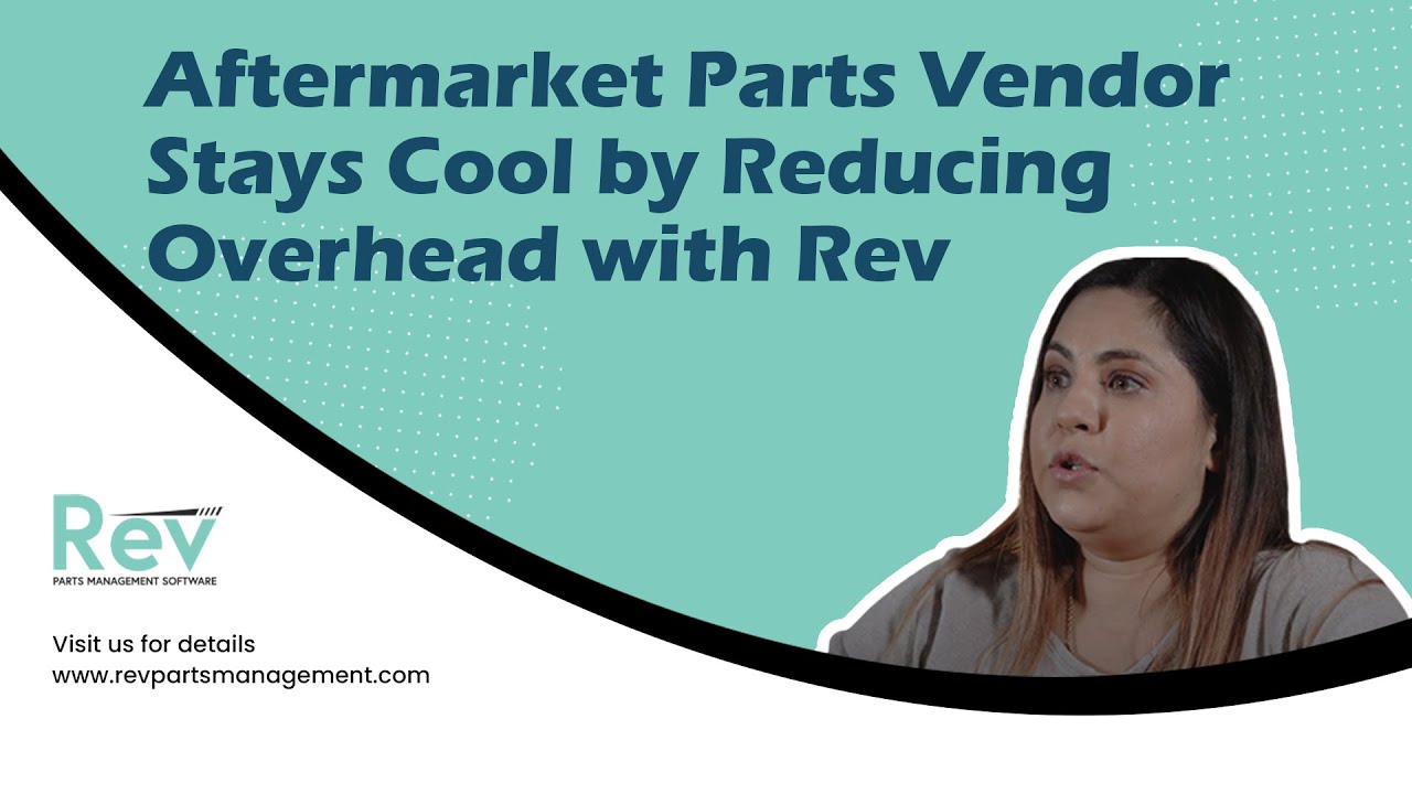 Aftermarket parts vendor stays cool by reducing overhead with Rev Parts ...