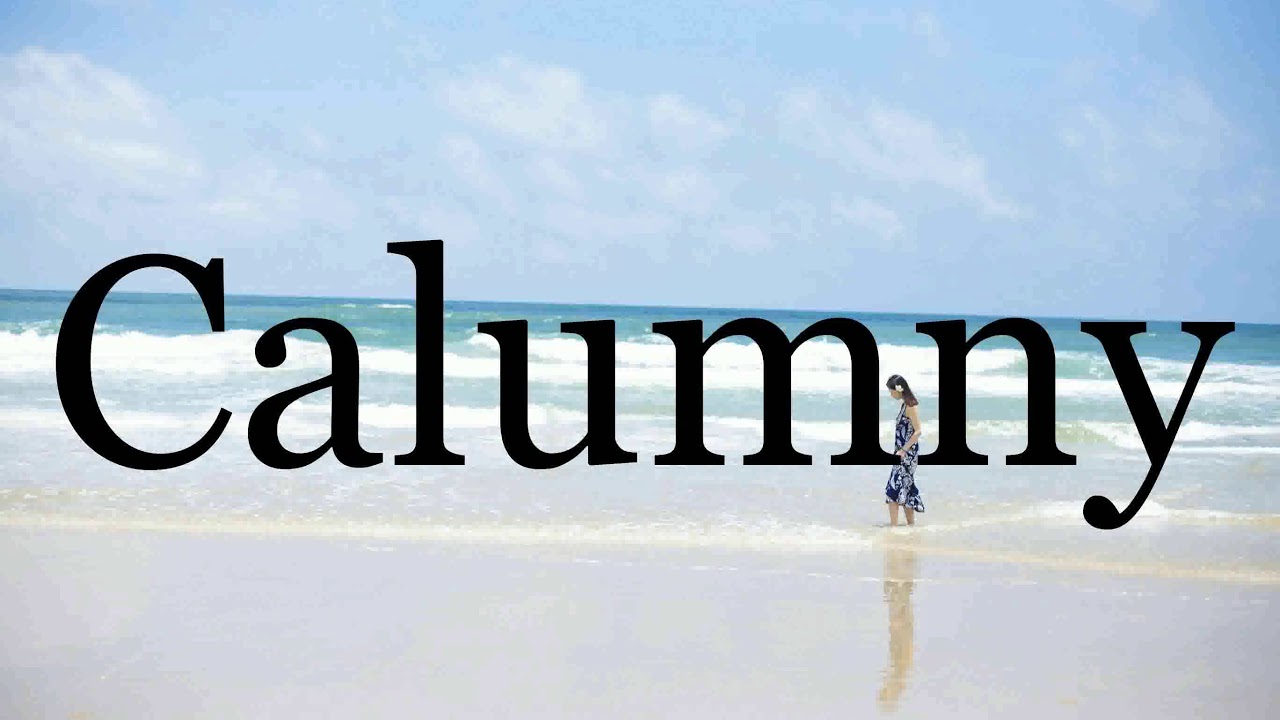 How To Pronounce Calumny🌈🌈🌈🌈🌈🌈Pronunciation Of Calumny - YouTube