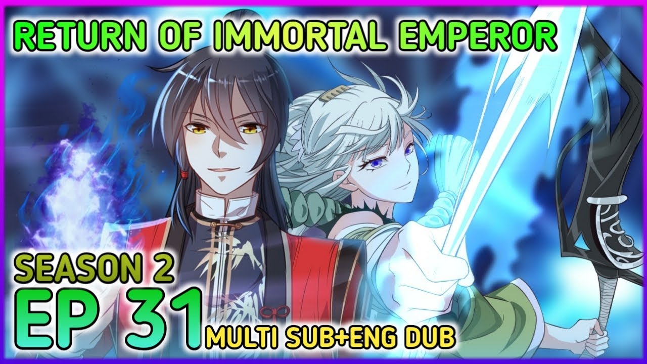 Return of immortal emperor Season 2 Ep 31 Multi Sub1080p HD - YouTube