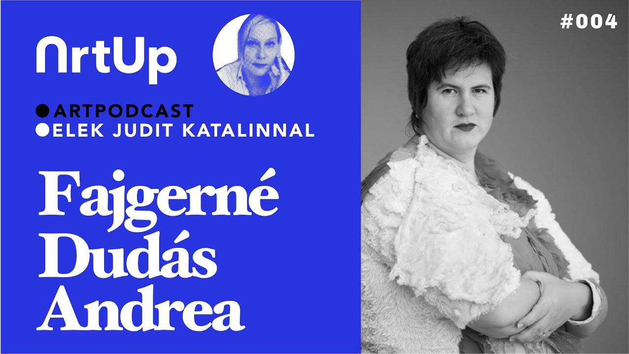 FAJGERNÉ DUDÁS ANDREA S01 E04 ARTUP PODCAST Elek Judit Katalinnal - YouTube