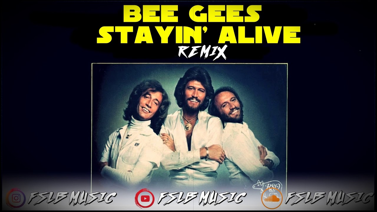 BEE GEES - STAYIN' ALIVE FIESTERO - REMIX - (FSLB Remix) 🔥 - YouTube