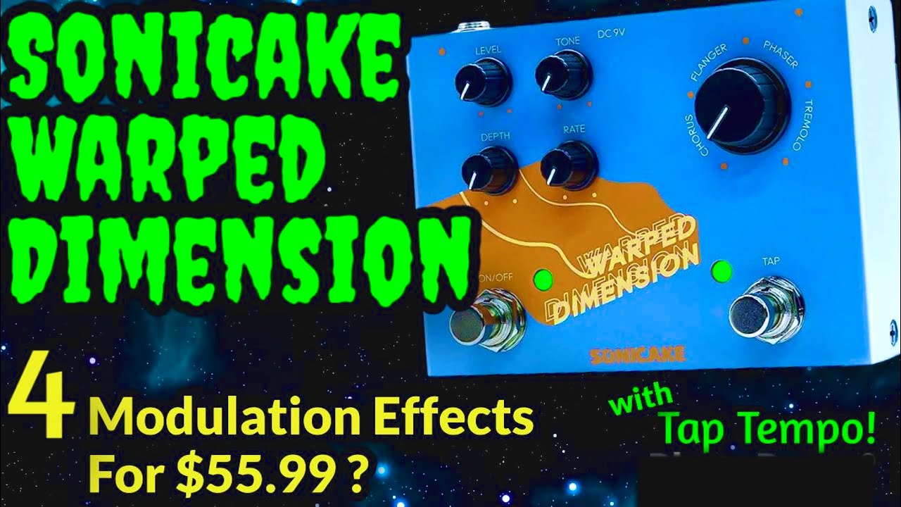 SONICAKE WARPED DIMENSION- Flanger, Chorus, Phase & Tremolo for $55.99 ...