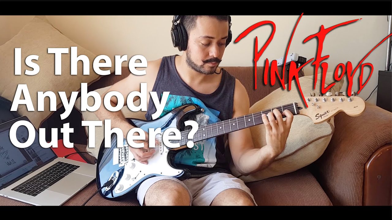 Pink Floyd - Is there anybody out there? Guitar Cover - YouTube