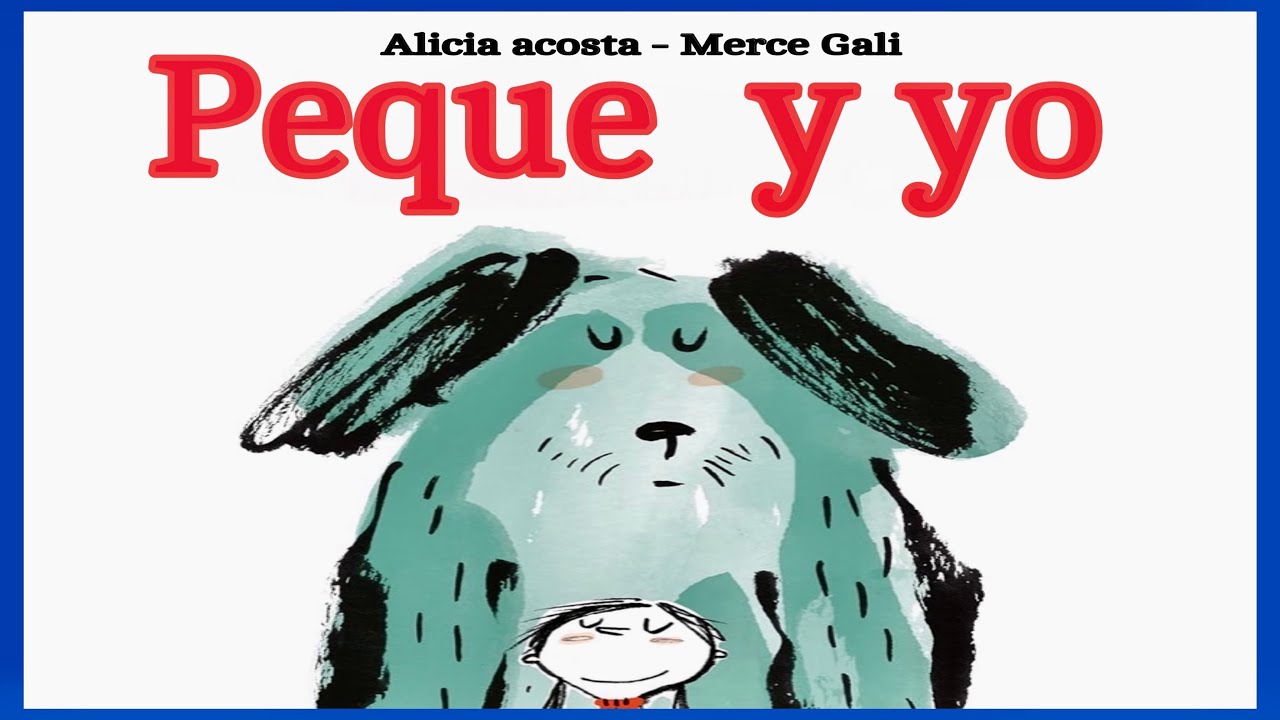 PEQUE Y YO 🐕💫 - cuentos infantiles., - YouTube