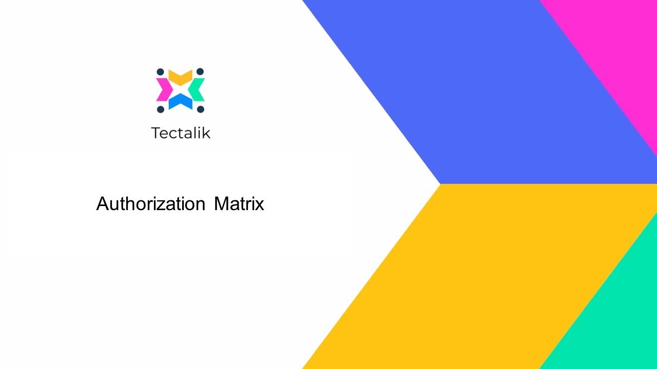 Tectalik Projects - Authorization Matrix - YouTube
